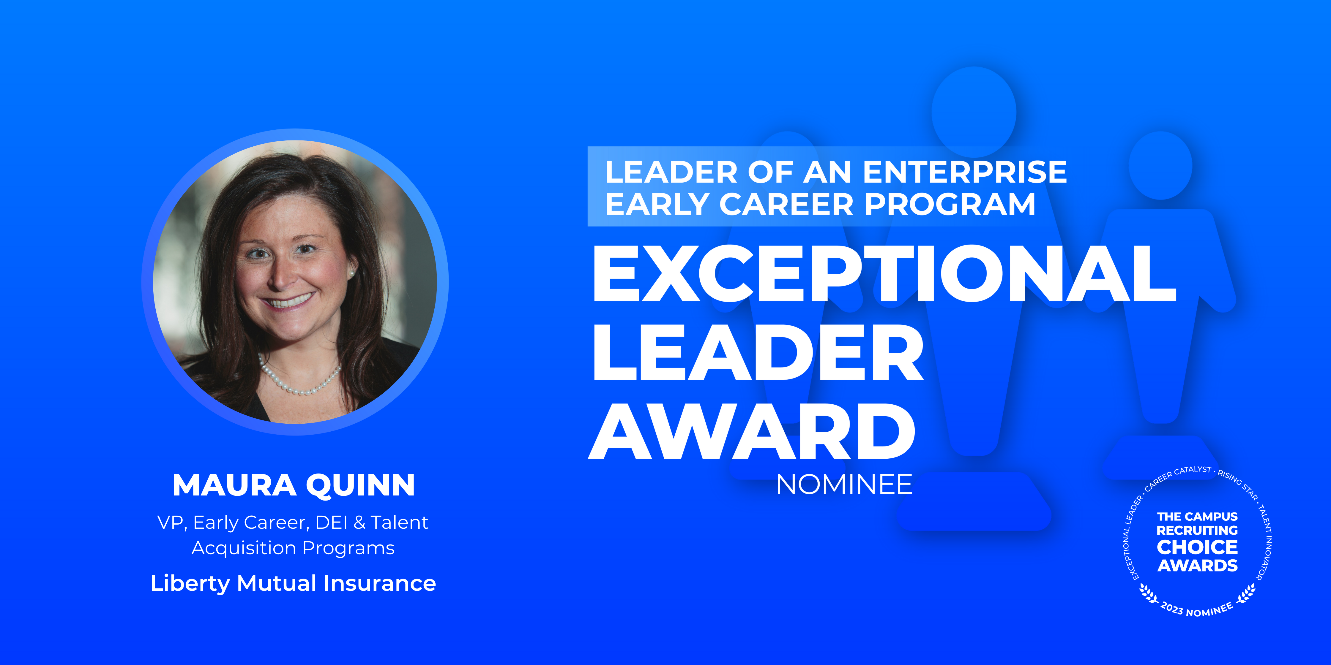Maura Quinn - Nominee for Exceptional Leader Award - 2023 Campus Recruiting Choice Awards